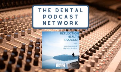 Children’s Dental Health with Dr. Susan Maples – Episode 22: Reflection ...